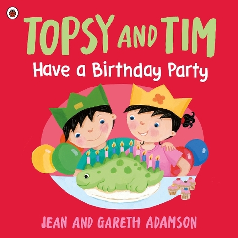 Topsy and Tim: Have a Birthday Party by Jean Adamson | WHSmith