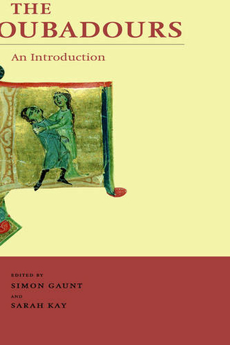 The Troubadours: An Introduction by Simon Gaunt | WHSmith