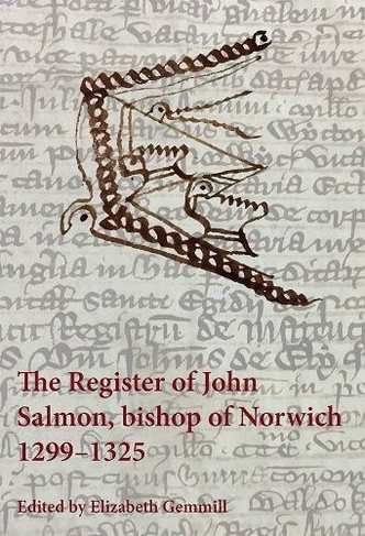 The Register of John Salmon, bishop of Norwich, 1299-1325: (Canterbury ...