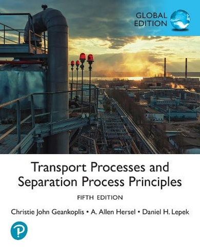Transport Processes and Separation Process Principles, Global Edition ...