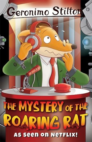 Geronimo Stilton: The Mystery of the Roaring Rat: (Geronimo Stilton ...