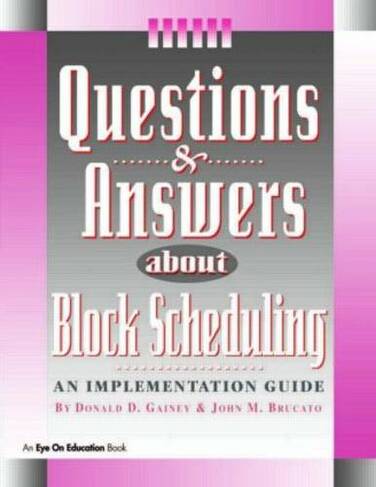 Questions & Answers About Block Scheduling by John Brucato | WHSmith